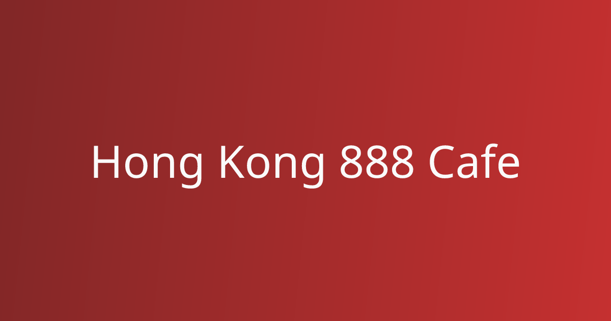 Order Authentic Chinese Online | Hong Kong 888 Cafe - Pickup or ...